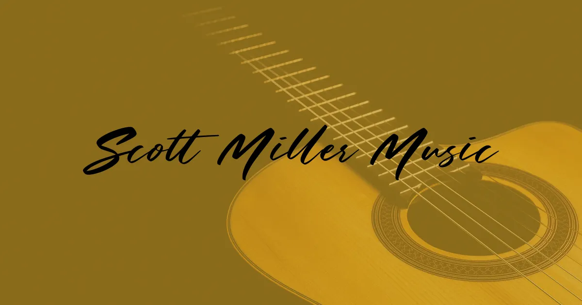 Scott Miller Music | Scott Miller Music